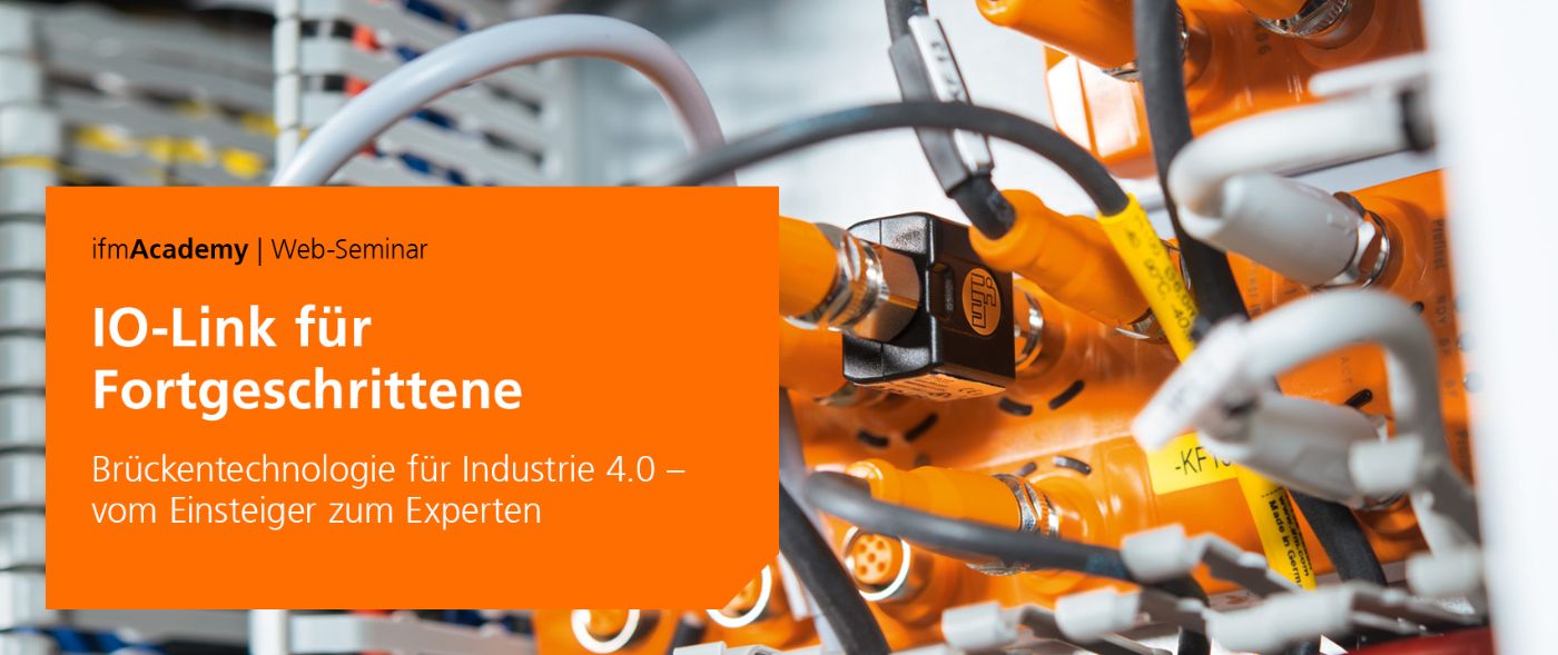 Web-Seminar on demand: IO-Link für Fortgeschrittene - ifm