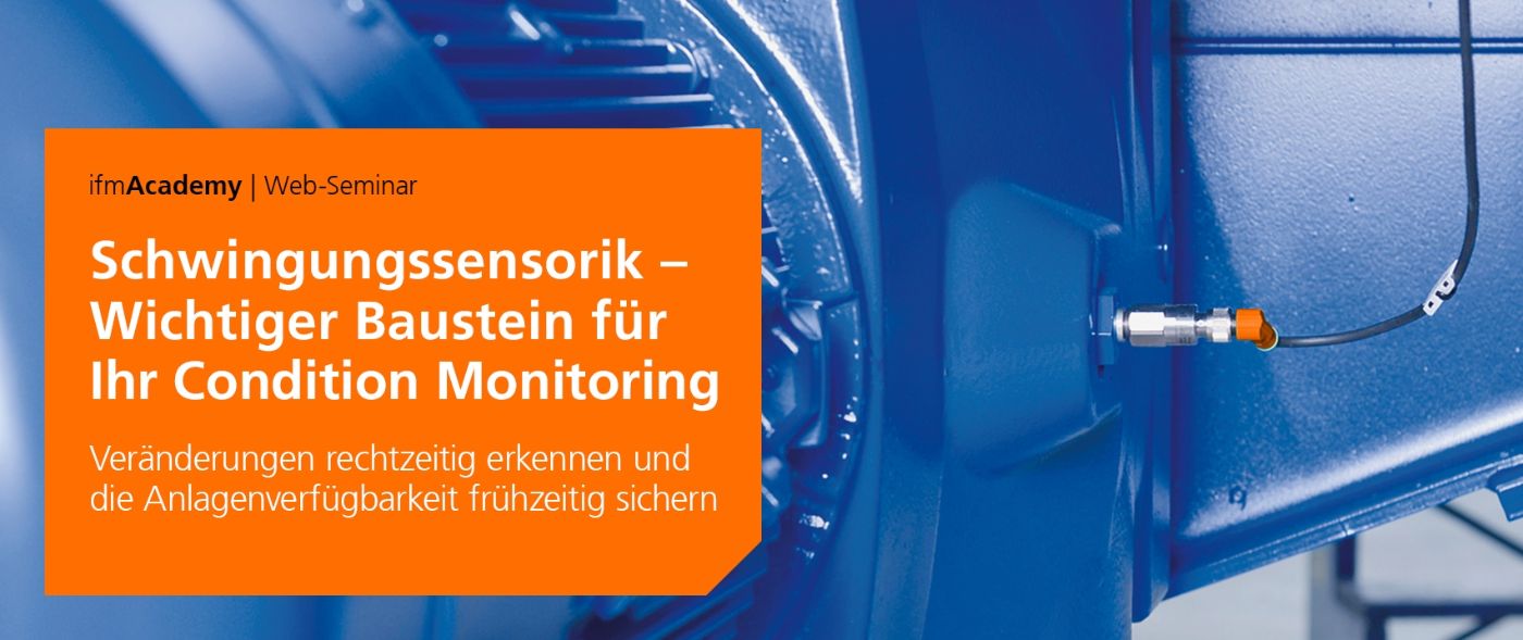Web-Seminar: Lösungen zur Schwingungsüberwachung - ifm
