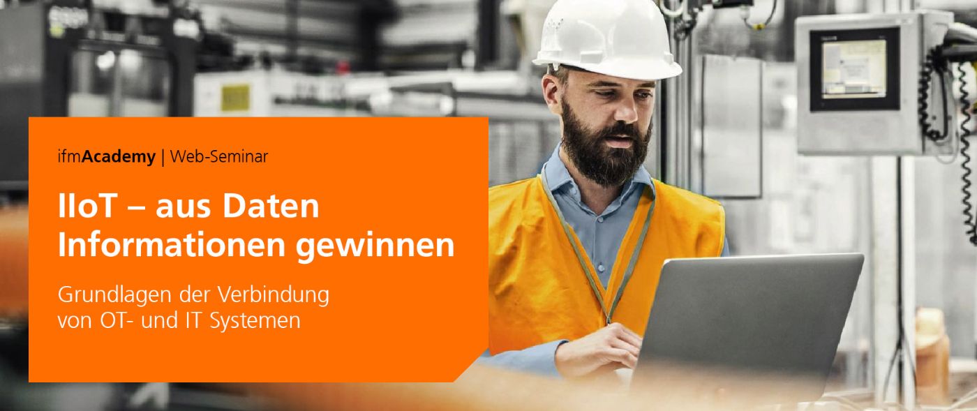 Web-Seminar on demand: IIoT – aus Daten Informationen gewinnen - ifm