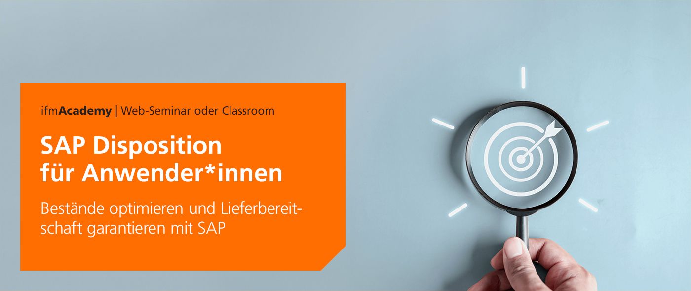 ifm Academy für SAP-Anwender*innen: SAP Disposition - ifm